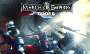 March of Empires Codes (FEB 2026) [UPDATED!] - UCNGame