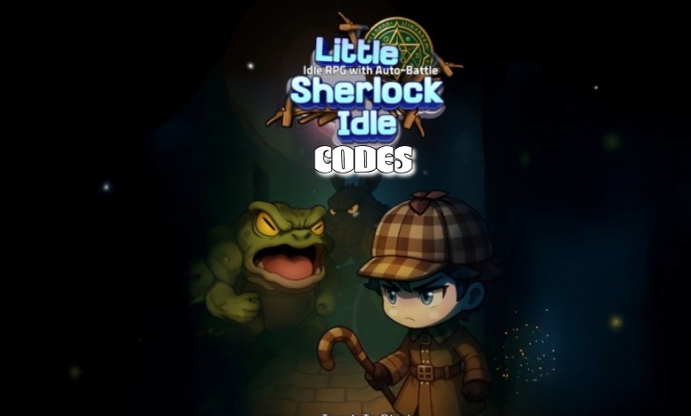 Little Sherlock Idle RPG Codes (JUN 2026) [UPDATED!] - UCNGame